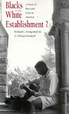 Blacks in the White Establishment? A Study of Race & Class in America ...