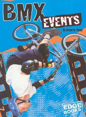 Bmx Events (Edge Books) by Brian D. Fiske | Goodreads