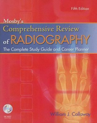 Mosby's Comprehensive Review of Radiography: The Complete Study Guide and Career Planner by ...