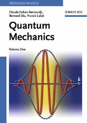 Quantum Mechanics, Vol. 1 by Claude Cohen-Tannoudji | Goodreads