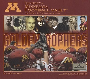 University of Minnesota Football Vault: The History of the Golden ...