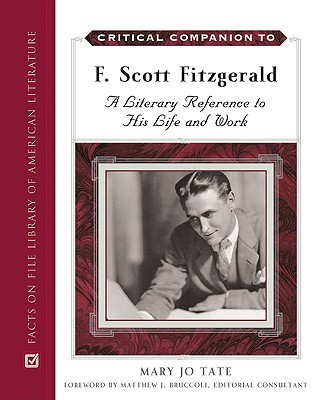 Critical Companion to F. Scott Fitzgerald: A Literary Reference to His ...