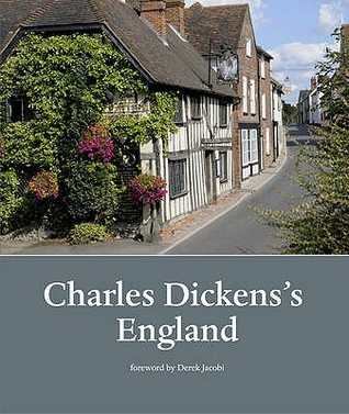 Charles Dickens's England by David Nicholas Wilkinson | Goodreads