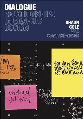 Dialogue: Relationships in Graphic Design by Shaun Cole | Goodreads