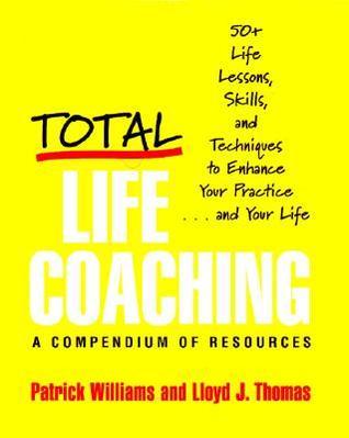 Total Life Coaching: 50+ Life Lessons, Skills, and Techniques to ...