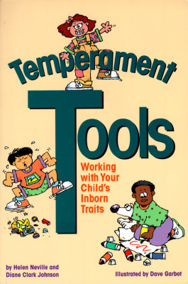 Temperament Tools: Working with Your Child's Inborn Traits by Helen F ...