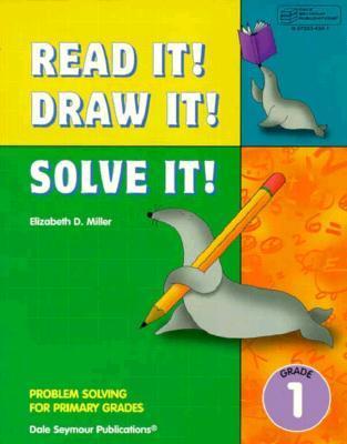 Read It! Draw It! Solve It! - Grade 1: Problem Solving for Primary ...