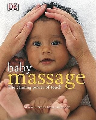 Baby Massage by Alan Heath | Goodreads
