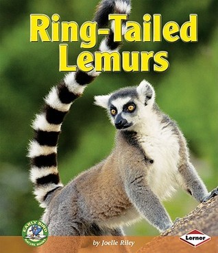 Ring-tailed Lemurs (Early Bird Nature Books) by Joelle Riley | Goodreads