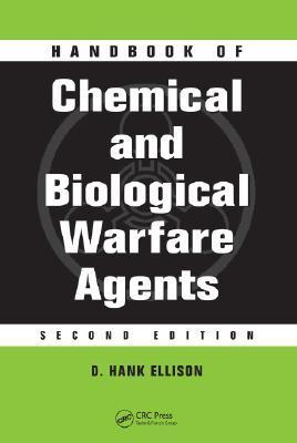 Handbook of Chemical and Biological Warfare Agents by D. Hank Ellison ...