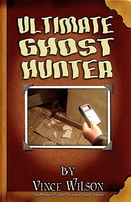 Ultimate Ghost Hunter: The Handbook for the Amateur Parapsychologist by ...