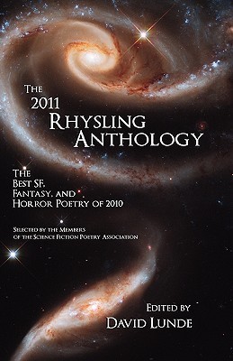 The 2011 Rhysling Anthology by David Lunde | Goodreads