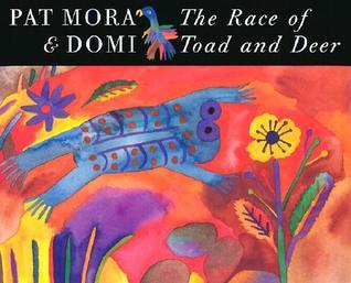 The Race of Toad and Deer by Pat Mora | Goodreads