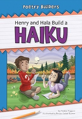Henry and Hala Build a Haiku (Poetry Builders) by Nadia Higgins | Goodreads
