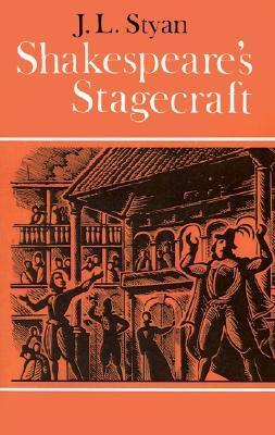 Shakespeare's Stagecraft by J.L. Styan | Goodreads