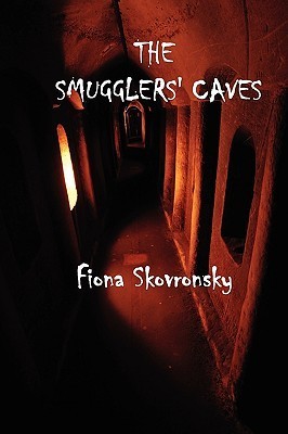The Smugglers' Caves by Fiona Cullen-Skowronski | Goodreads