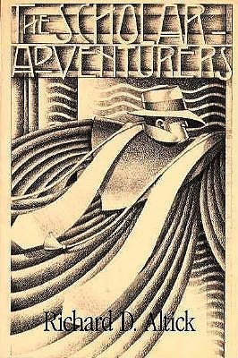 The Scholar-Adventurers by Richard D. Altick | Goodreads