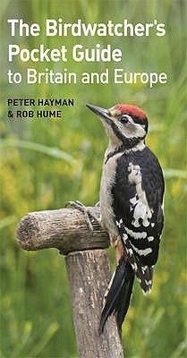 The Birdwatcher's Pocket Guide to Britain and Europe by Rob Hume ...