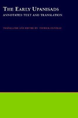 The Early Upanishads: Annotated Text and Translation by Patrick ...