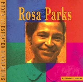 Rosa Parks (Photo-illustrated Biographies) by Muriel L. Dubois | Goodreads
