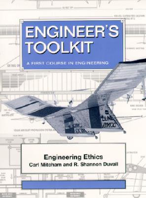 Engineer's Toolkit: A First Course in Engineering by Carl Mitcham ...