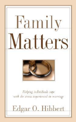 Family Matters by Edgar O. Hibbert | Goodreads