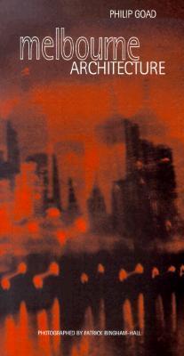 Guide to Melbourne Architecture by Philip Goad | Goodreads