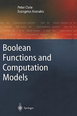 Boolean Functions and Computation Models by Peter Clote | Goodreads