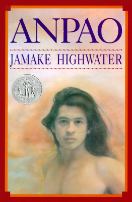 Anpao: A Newbery Honor Award Winner by Jamake Highwater | Goodreads