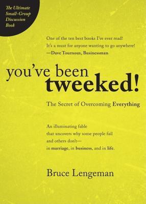 You've Been Tweeked!: Who's Controlling Your Destiny? by Bruce Lengeman ...