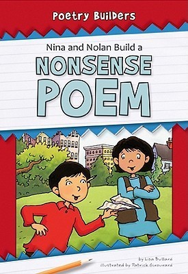 Nina and Nolan Build a Nonsense Poem by Lisa Bullard | Goodreads