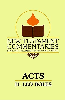 New Testament Commentary on Acts (New Testament Commentaries by H. Leo ...