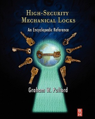 High-Security Mechanical Locks: An Encyclopedic Reference by Graham ...
