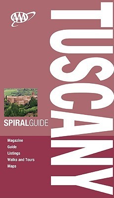 Tuscany Spiral Guide by AA Publishing | Goodreads