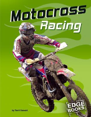 Motocross Racing (Edge Books) by Terri Sievert | Goodreads