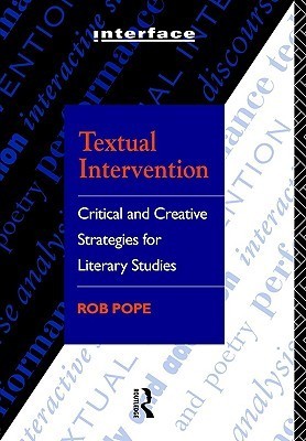 Textual Intervention: Critical and Creative Strategies for Literary ...