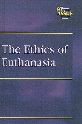 Ethics of Euthanasia by Nancy Harris | Goodreads