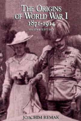 The Origins of World War I, 1871-1914 by Joachim Remak | Goodreads