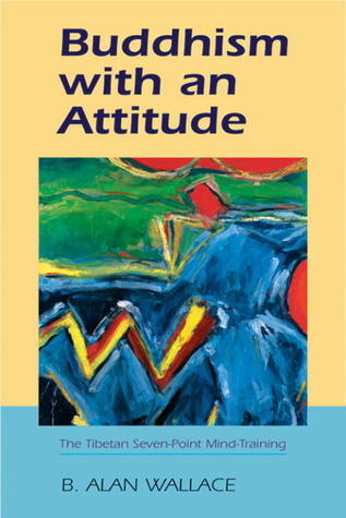 Buddhism with an Attitude: The Tibetan Seven-Point Mind Training by B ...