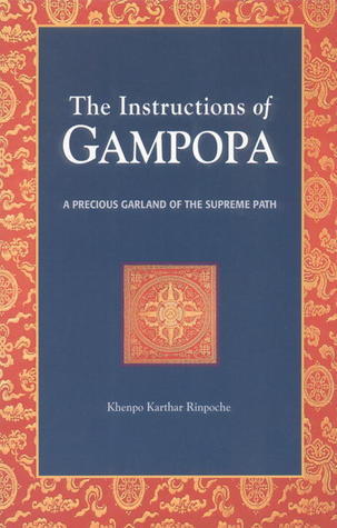 The Instructions of Gampopa: A Precious Garland of the Supreme Path by ...
