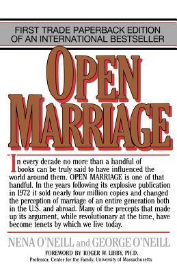 Open Marriage: A New Life Style for Couples by Nena O'Neill | Goodreads