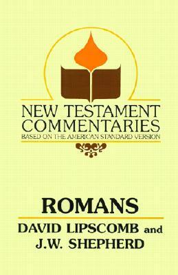 New Testament Commentary on Romans (New Testament Commentaries by J. W ...