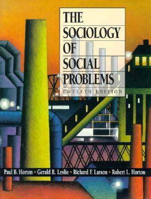 The Sociology of Social Problems (12th Edition) by Paul B. Horton ...