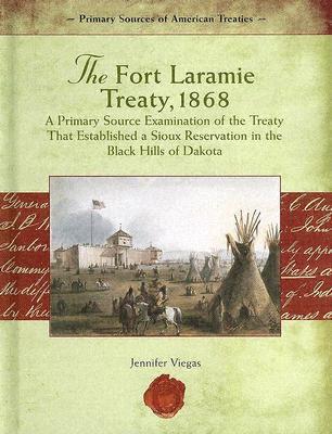 The Fort Laramie Treaty, 1868: A Primary Source Examination of the ...