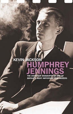 Humphrey Jennings by Kevin Jackson | Goodreads