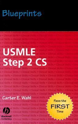Blueprints USMLE Step 2 CS by Carter E. Wahl | Goodreads