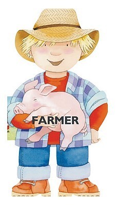 Farmer (Mini People Shape Books) by Giovanni Caviezel | Goodreads