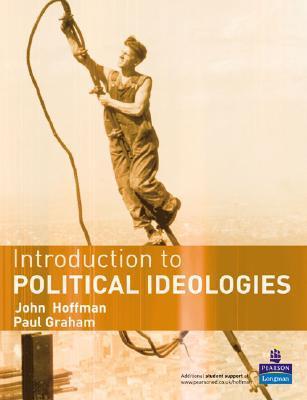 Introduction to Political Ideologies by John Hoffman | Goodreads