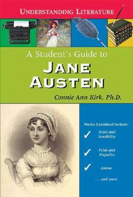 A Student's Guide to Jane Austen by Connie Ann Kirk | Goodreads