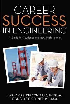 Career Success in Engineering: A Guide for Students and New ...